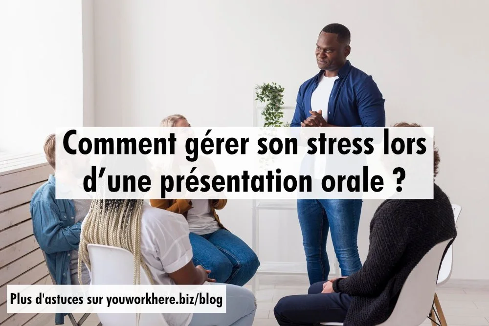 Comment gérer son stress lors d’une présentation orale ? — You Work Here