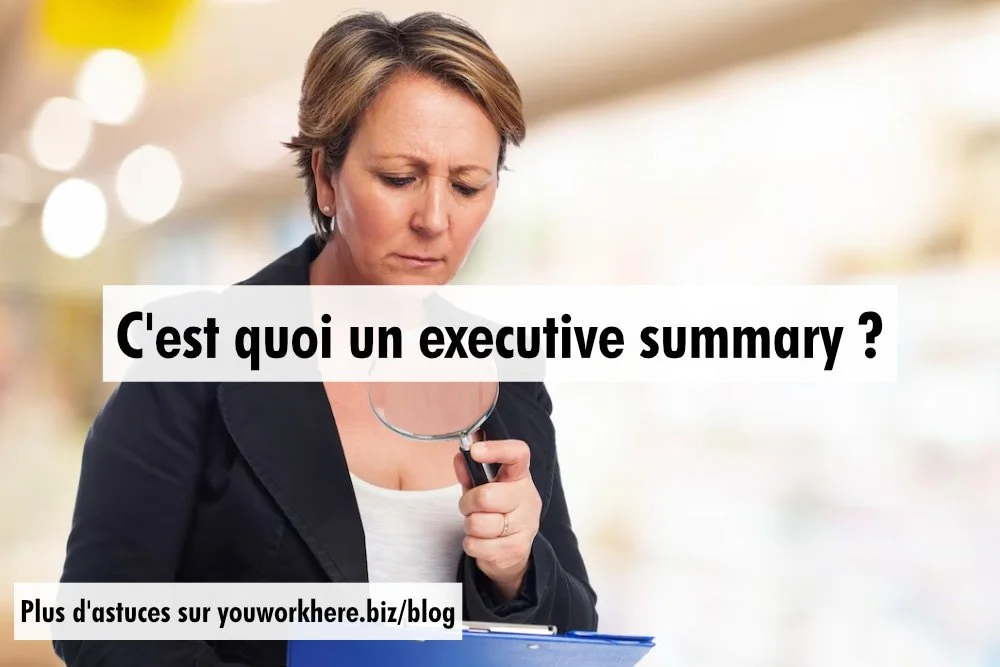 C'est quoi un executive summary ? — You Work Here