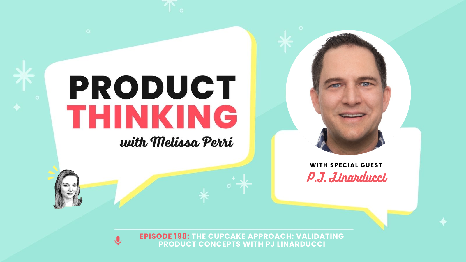 Episode 198: The Cupcake Approach: Validating Product Concepts with PJ ...