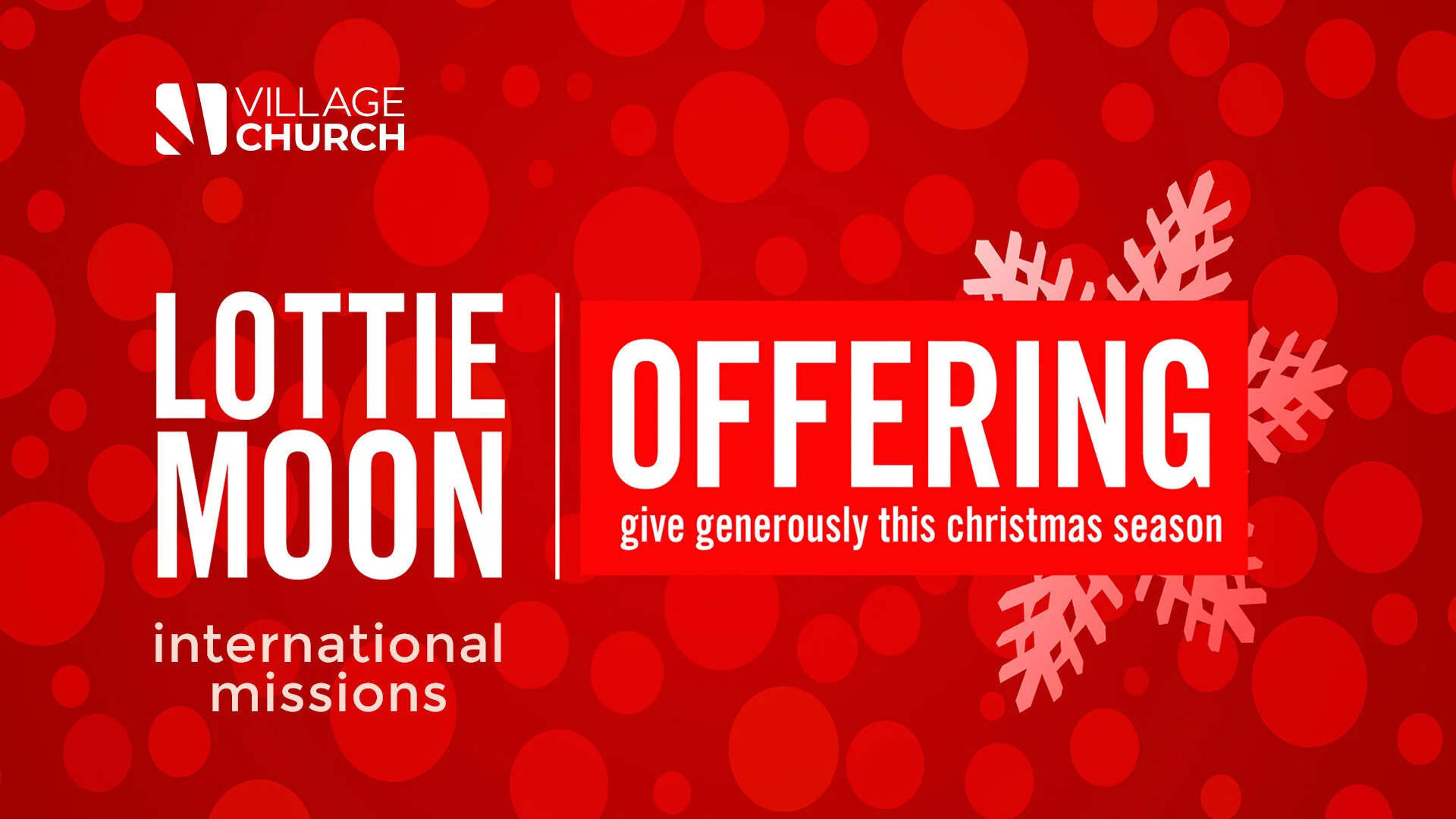 Lottie Moon International Missions Offering — Village Church