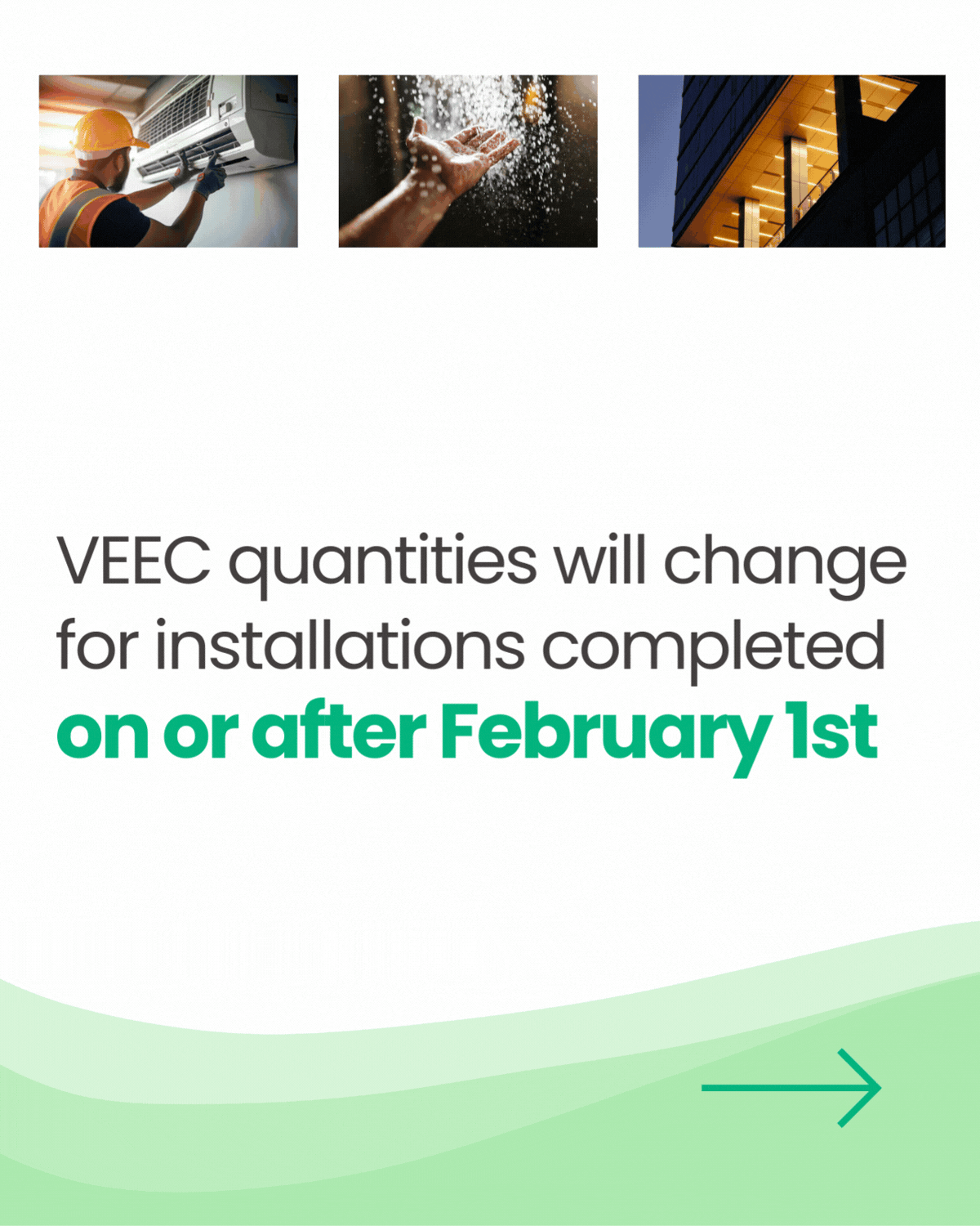 VEEC installs completed on or after February 1st will attract updated ...