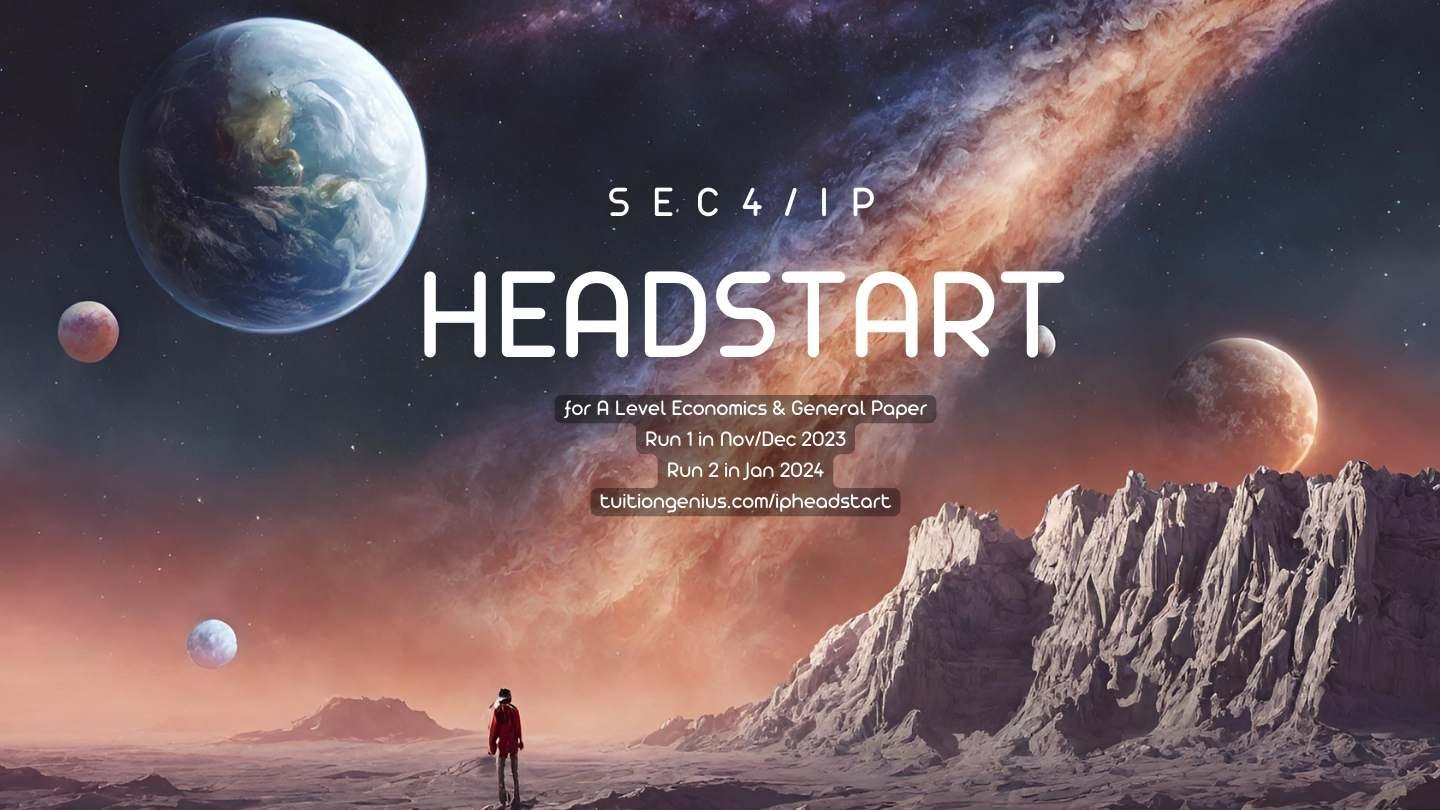 ETG A Level General Paper & Econs | Headstart programme for Sec 4 / IP Year 4 students ...