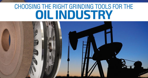 The Best Grinding Tools for the Oil Industry