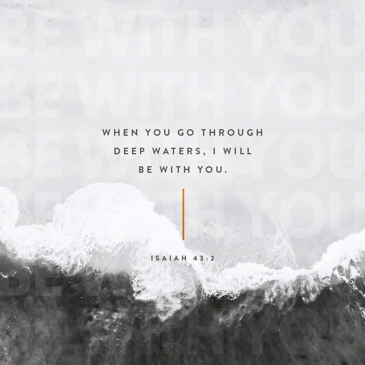 When You Go Through Deep Waters I ll Be With You Isaiah 43 2 Faith