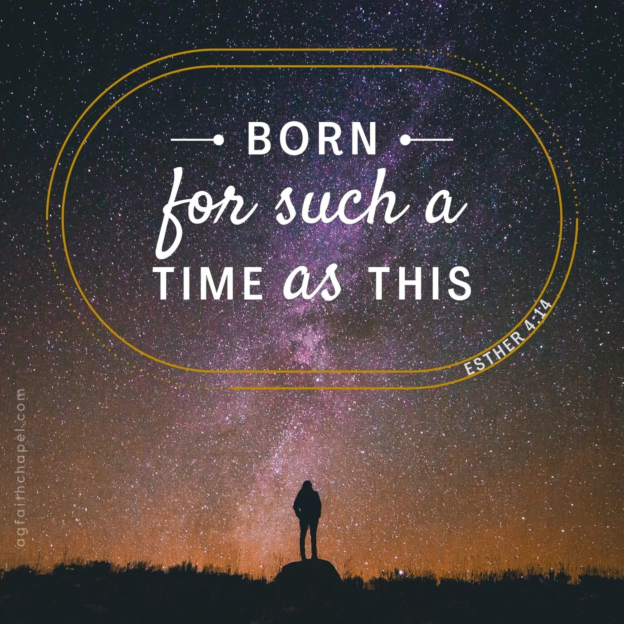 You were born for such a time as this - Esther 4:14 — Faith Chapel