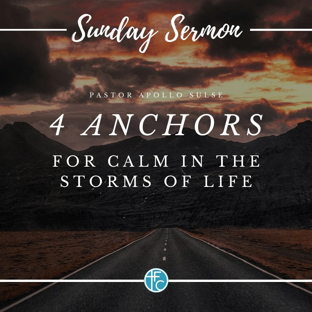 4 Anchors to Keep You Calm in The Middle of a Storm — Faith Chapel