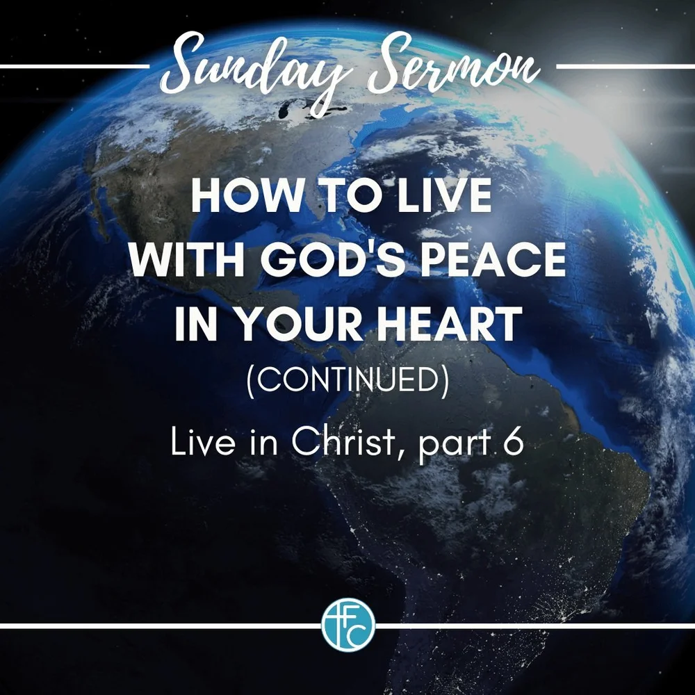 How to Live with The Peace of God in Your Heart (continued) – Live in ...