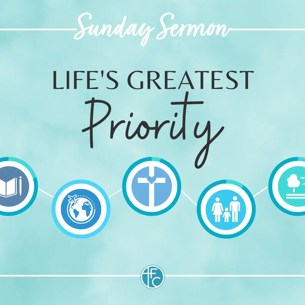 Life's Greatest Priority — Faith Chapel