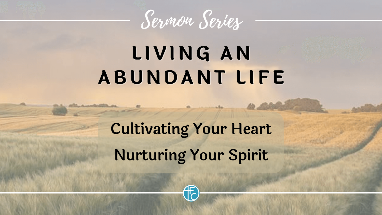 Living an Abundant Life — Faith Chapel