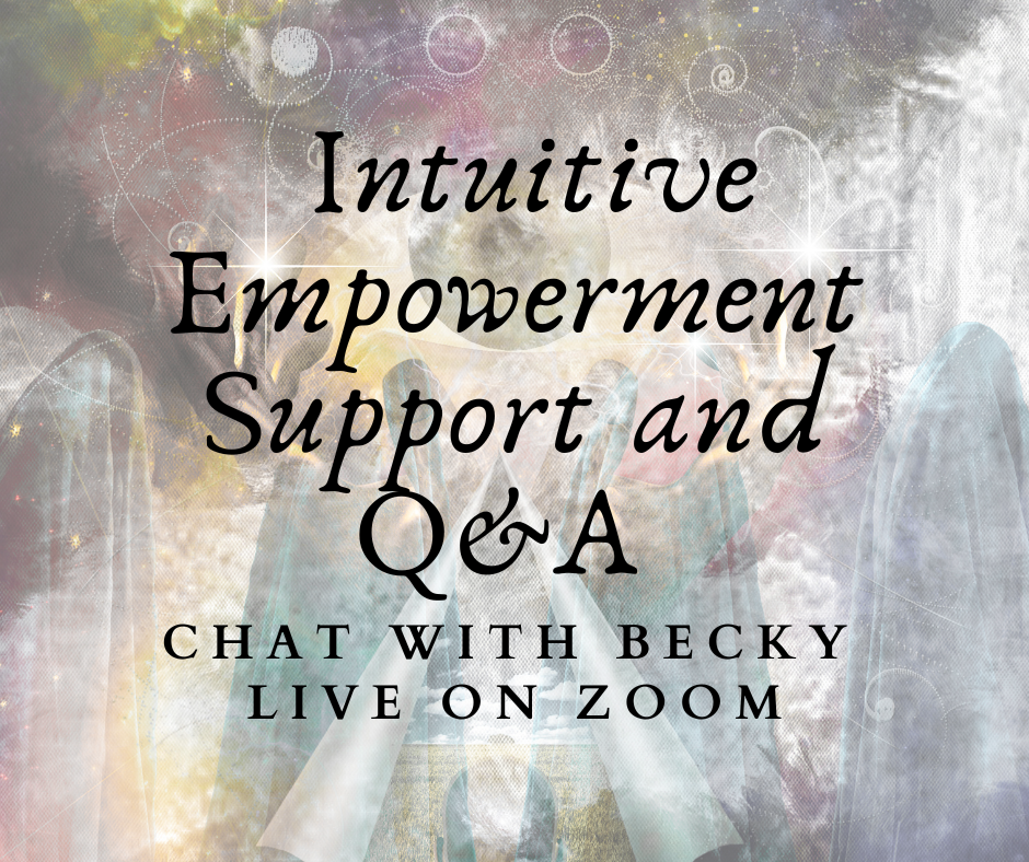 Intuitive Empowerment Support and Question and Answers - Becky Hesseltine