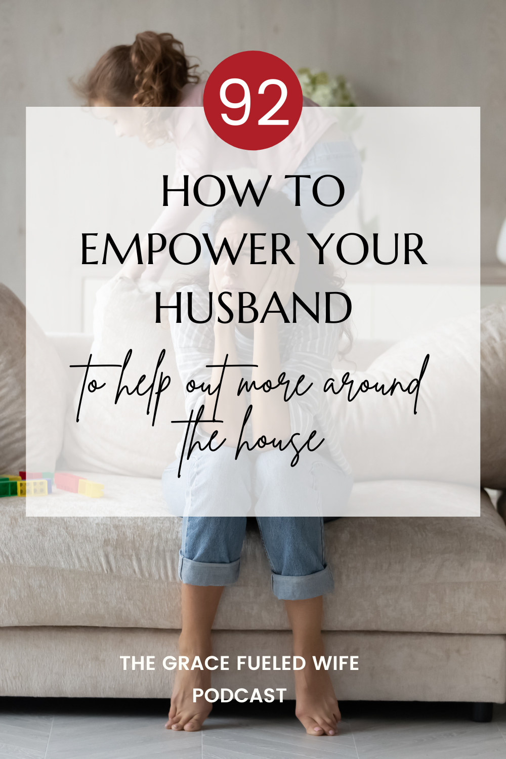 How to empower your husband to help around the house