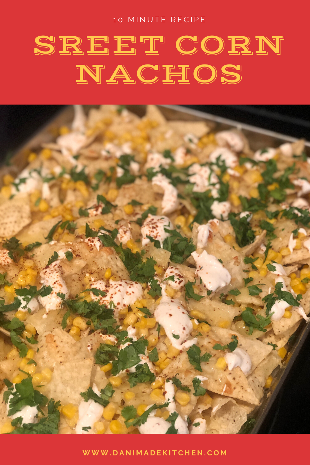 Street Corn Nachos — Danimade