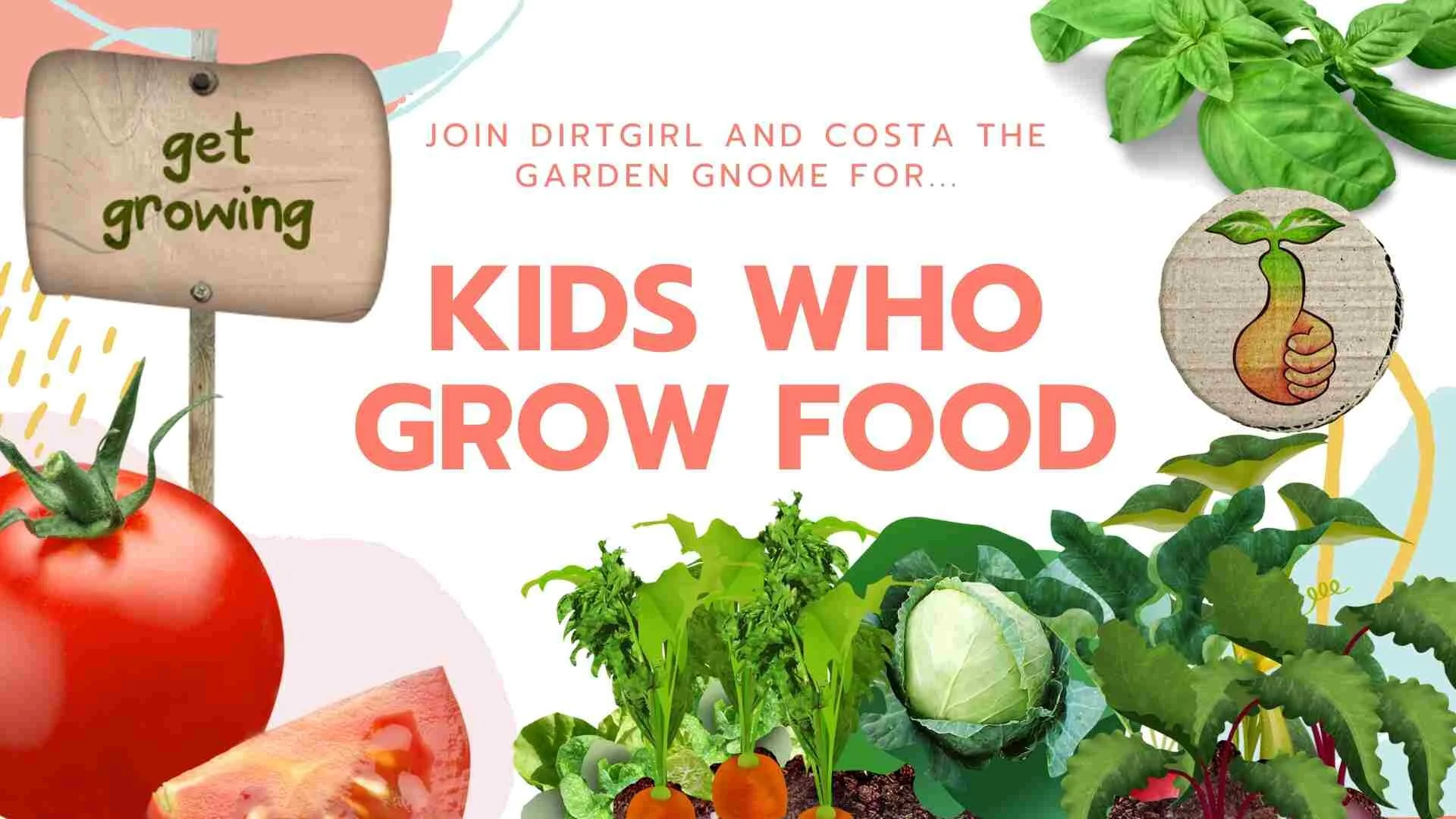 Join Our Kids Who Grow Food Project — dirtgirlworld