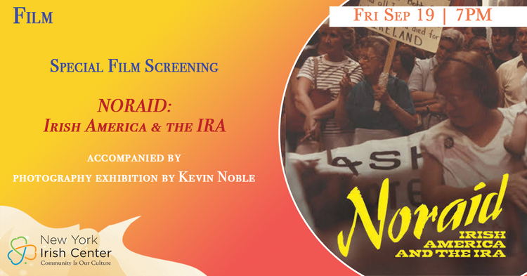 "NORAID: Irish America & the IRA" Documentary Screening - SOLD OUT ...