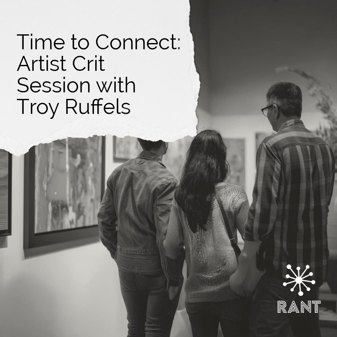 TIME TO CONNECT — RANT Arts