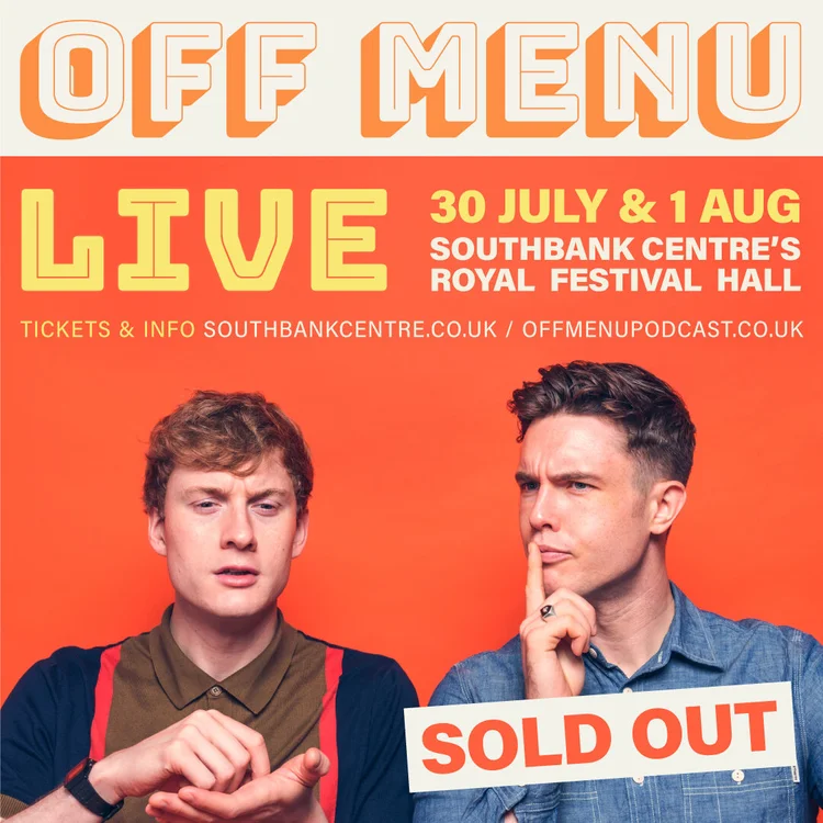 Off Menu with Ed Gamble and James Acaster – Live — Off Menu