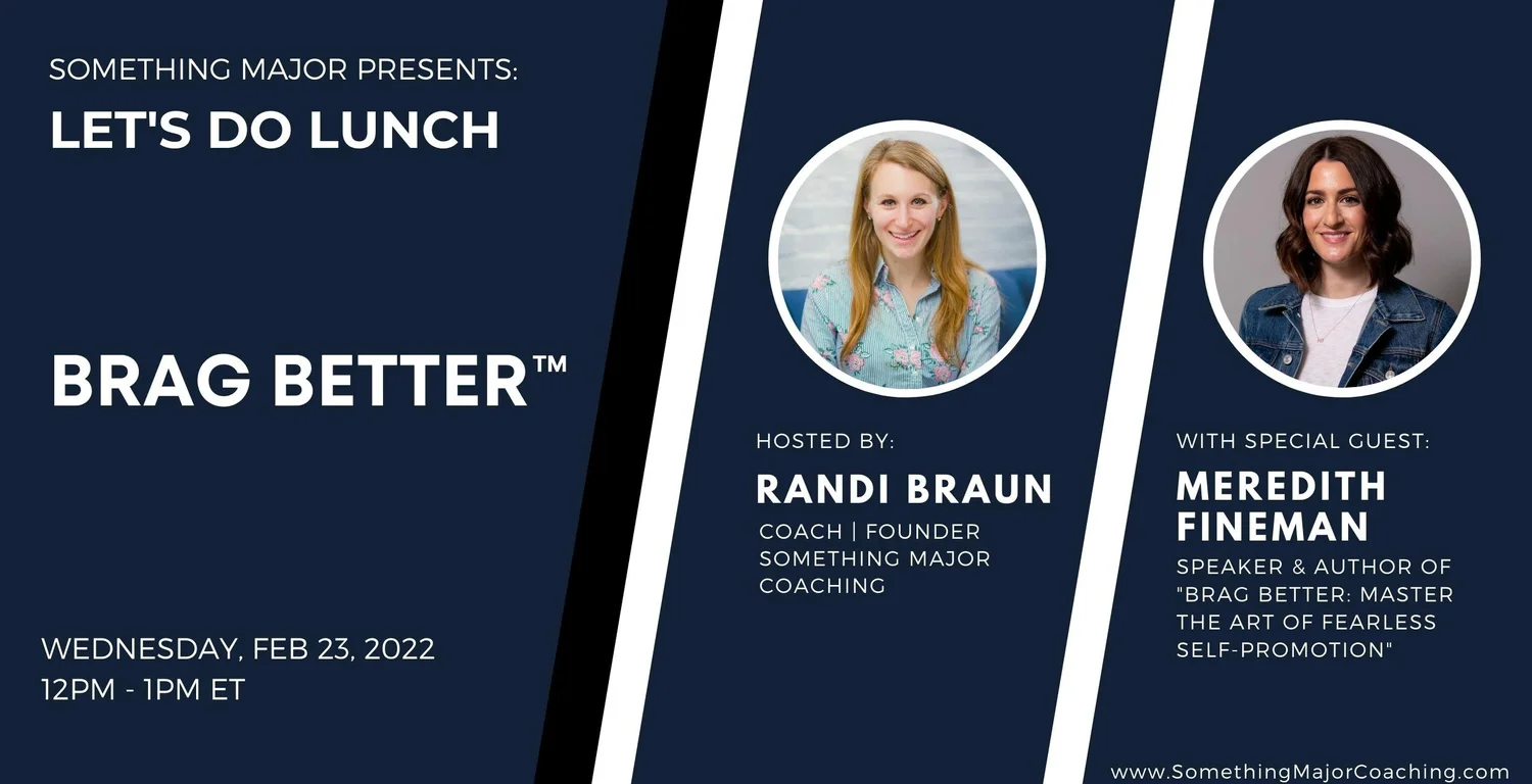 Let's Do Lunch: Brag Better — Something Major