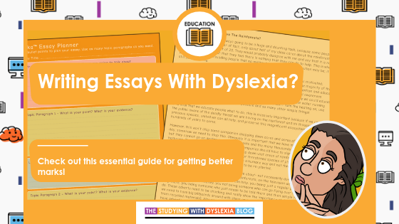 Writing essays with dyslexia? Check out this essential guide. — The ...