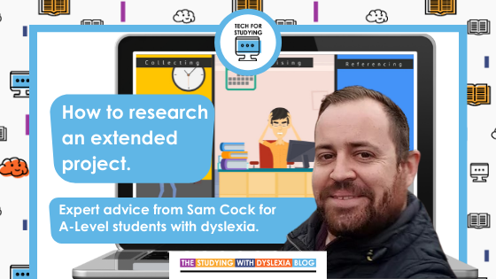 How to research an extended project. — The Studying With Dyslexia Blog