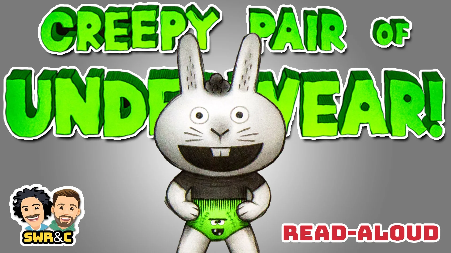 Creepy Pair of Underwear by Aaron Reynolds — STORYTIME WITH RYAN & CRAIG