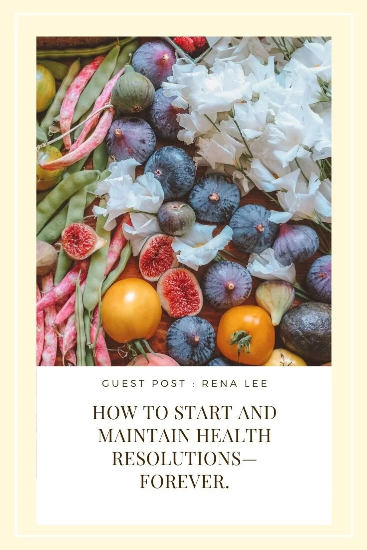 How to Start and Maintain Health Resolutions—Forever. — Wholeness for Life