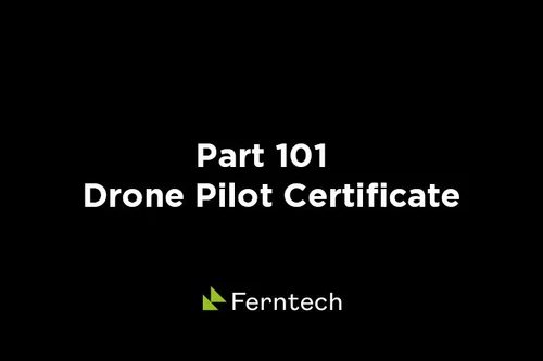 Part 101 Drone Pilot Certificate — Ferntech Commercial NZ