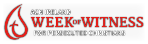 Week of Witness | Aid to the Church in Need Ireland | ACN Ireland