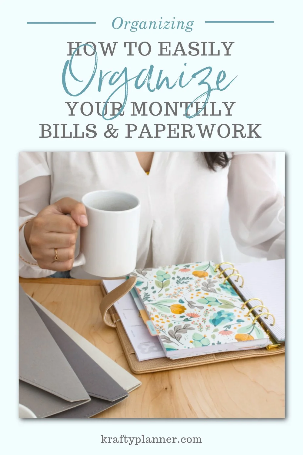 How to Easily Organize Your Monthly Bills & Paperwork — Krafty Planner