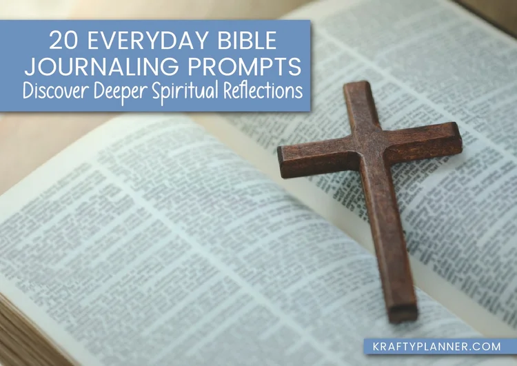 20 Everyday Bible Journaling Prompts: Discover Deeper Spiritual ...