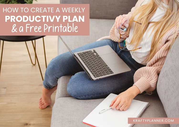 How to Create a Weekly Productivity Plan — Krafty Planner