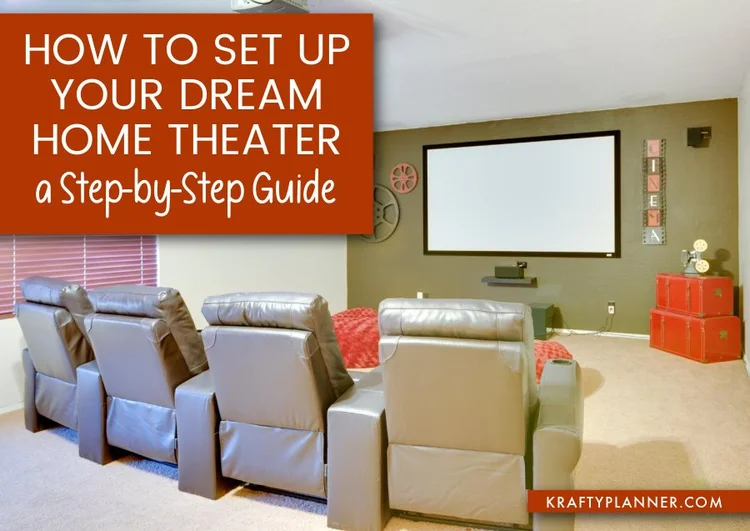 How To Set Up Your Dream Home Theater — Krafty Planner