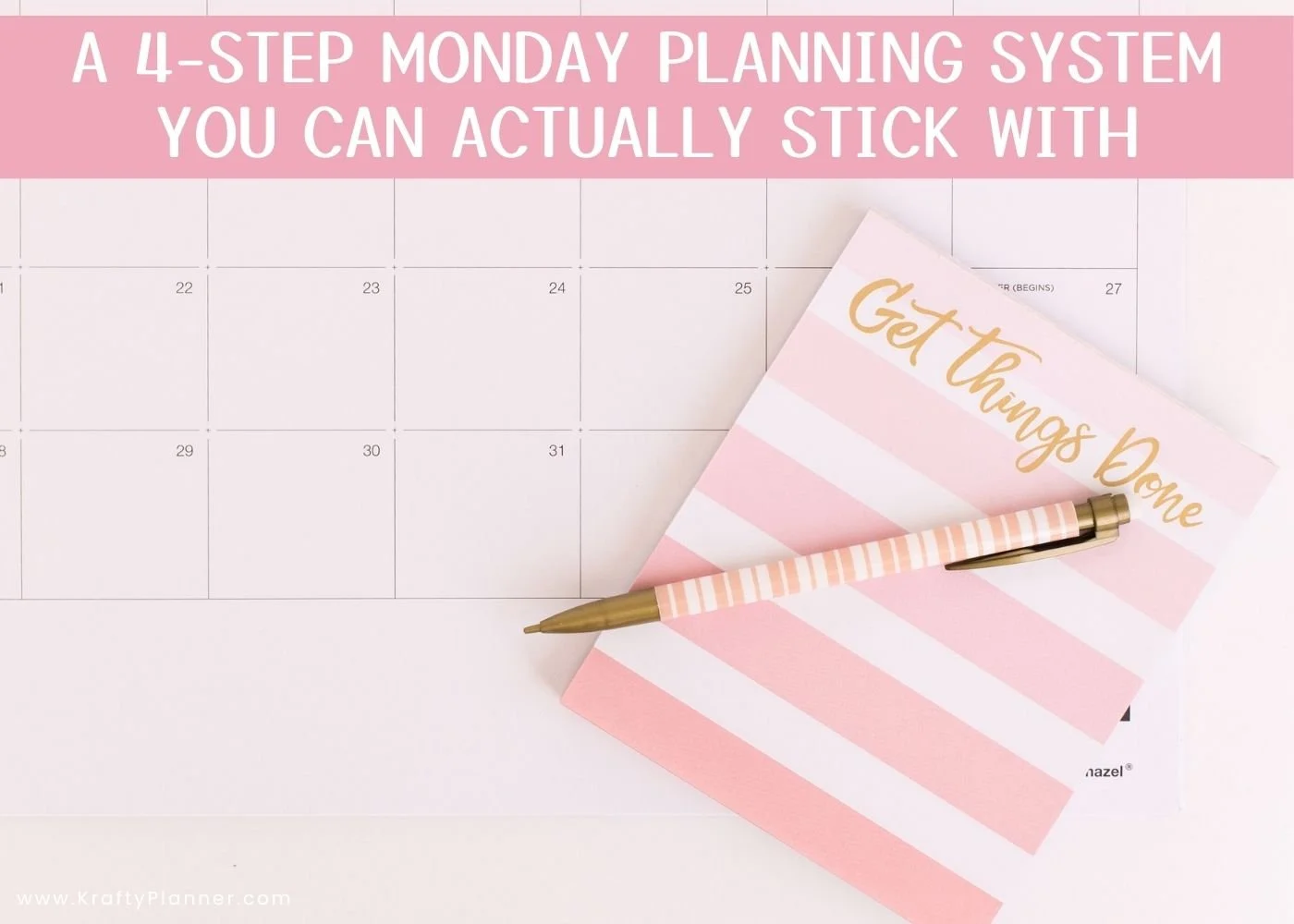 4-Step Planning System You’ll Actually Use — Krafty Planner