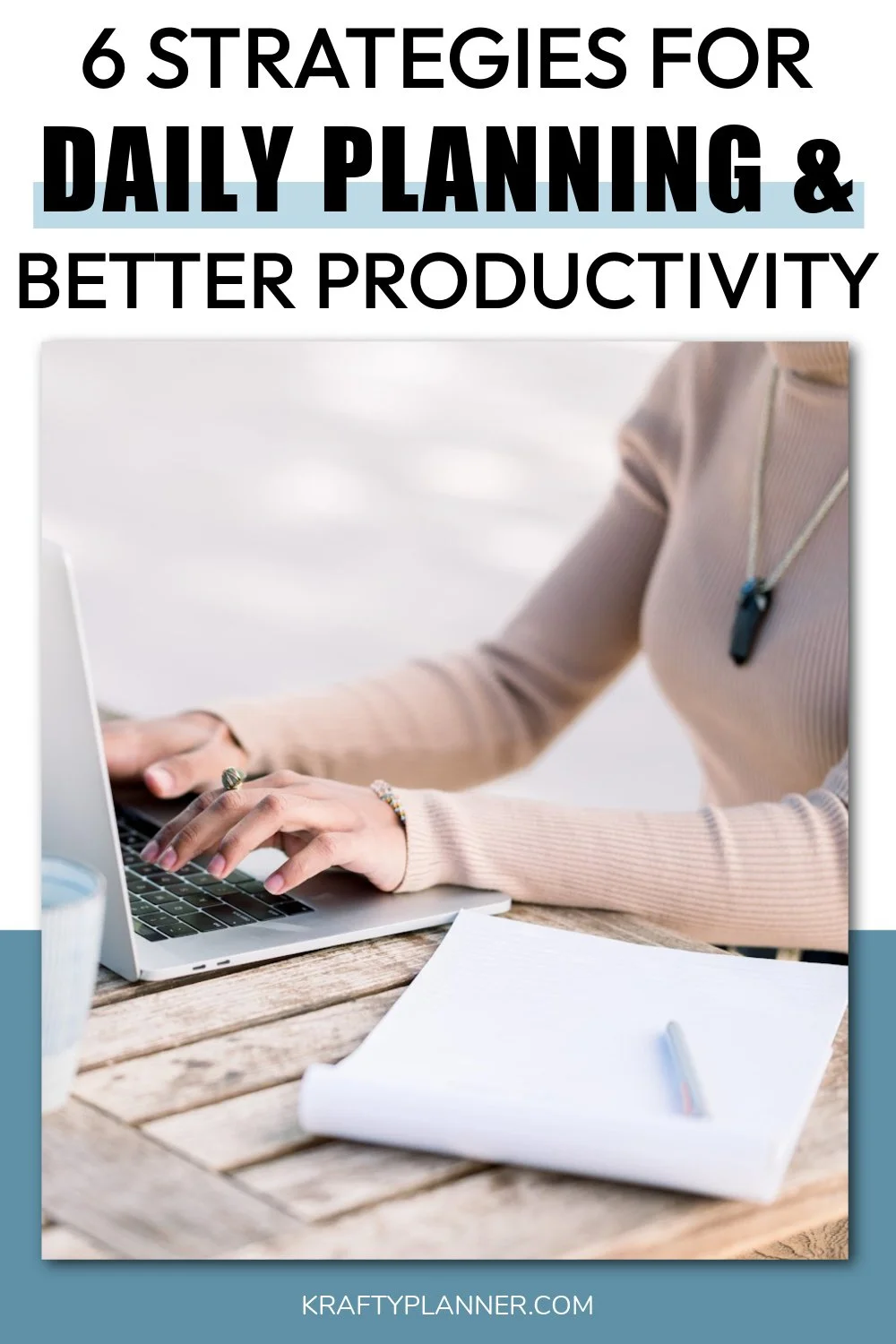 6 Strategies for Daily Planning and Better Productivity — Krafty Planner