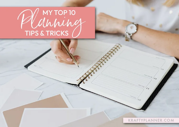My 10 Best Planning Tips and Tricks — Krafty Planner