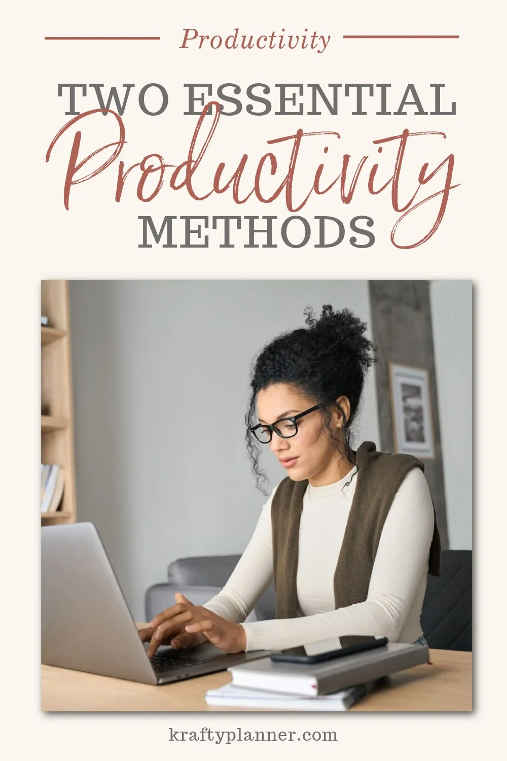 Two Essential Productivity Methods — Krafty Planner