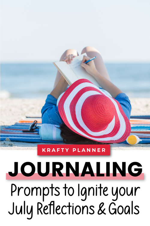 Journaling Prompts to Ignite Your July Reflections and Goals — Krafty ...