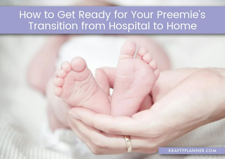 Transition Your Preemie: Hospital to Home — Krafty Planner