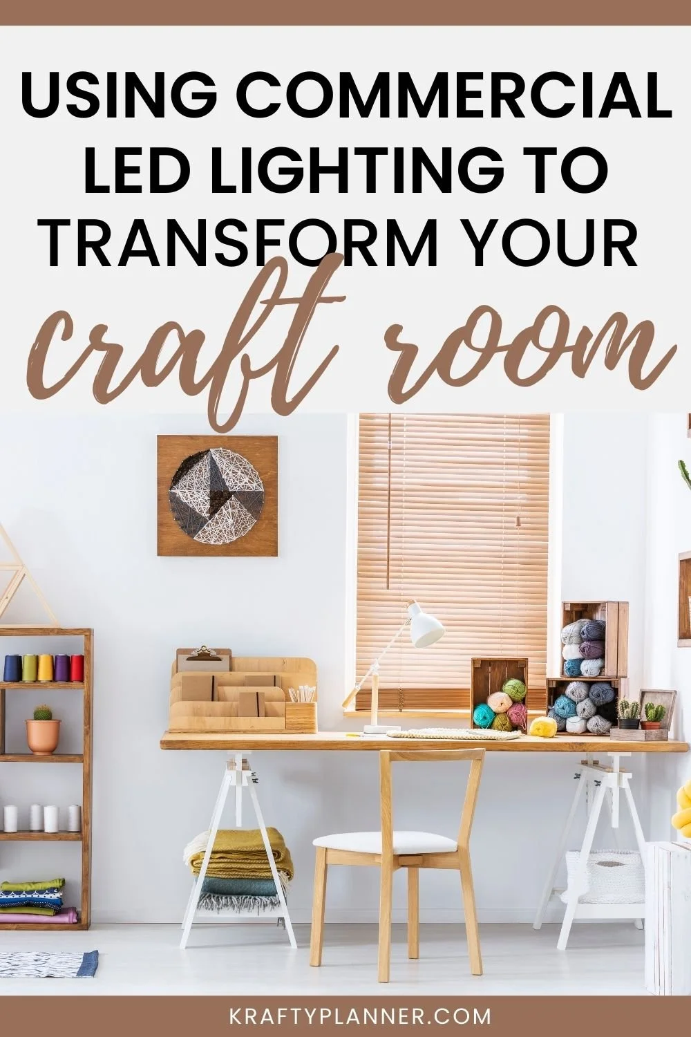 Using Commercial LED Lighting to Transform Your Craft Room — Krafty Planner