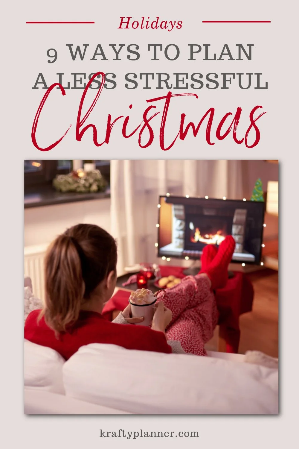 9 Ways to Plan a Less Stressful Christmas — Krafty Planner