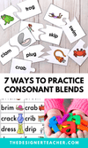 7 Ways to Practice Consonant Blends — The Designer Teacher