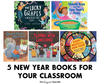 5 New Year Books for Kids and the Classroom — The Designer Teacher