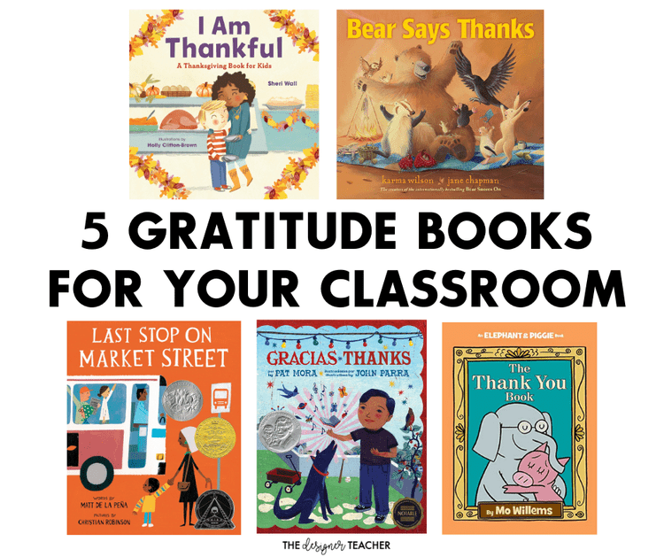 5 Gratitude Books for Kids for Your Classroom — The Designer Teacher