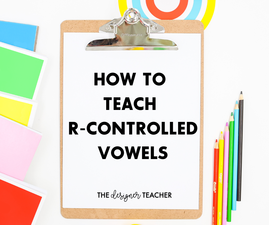 How to Teach R Controlled Vowels — The Designer Teacher