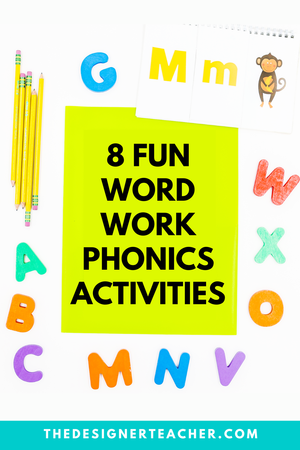 8 Fun Word Work Phonics Activities — The Designer Teacher