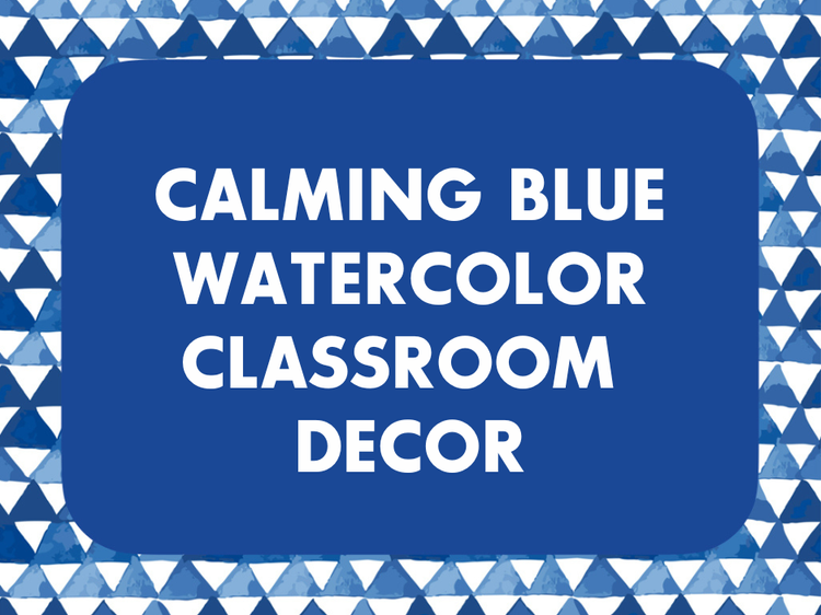Calming Blue Watercolor Classroom Decor — The Designer Teacher