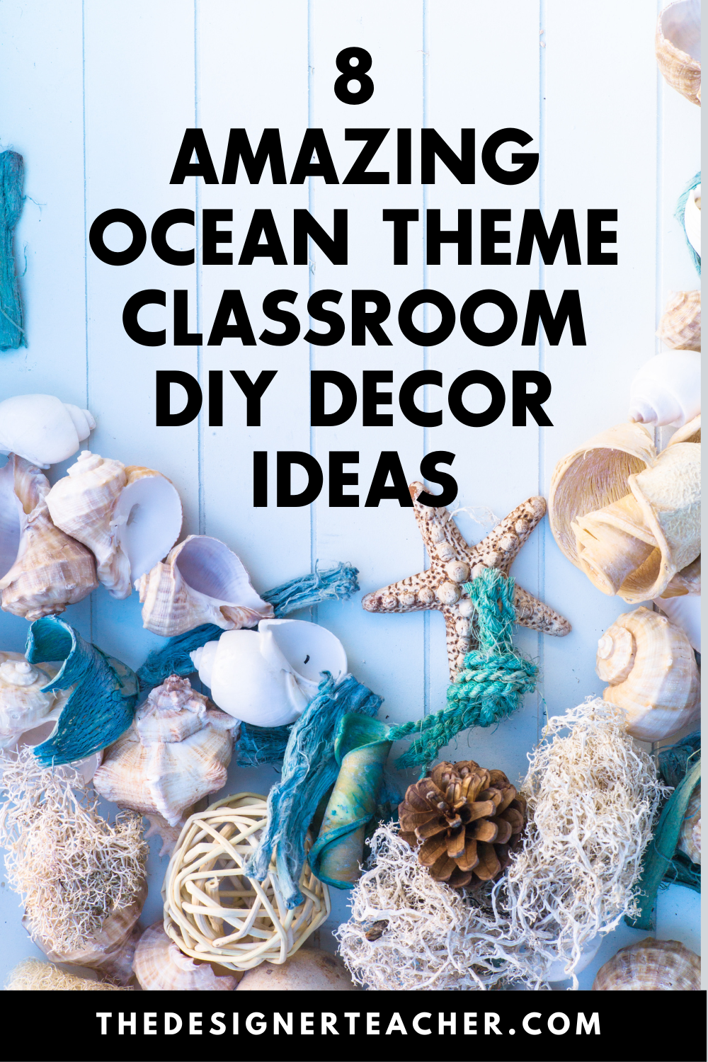 8 Amazing Ocean Theme Classroom DIY Decor Ideas — The Designer Teacher
