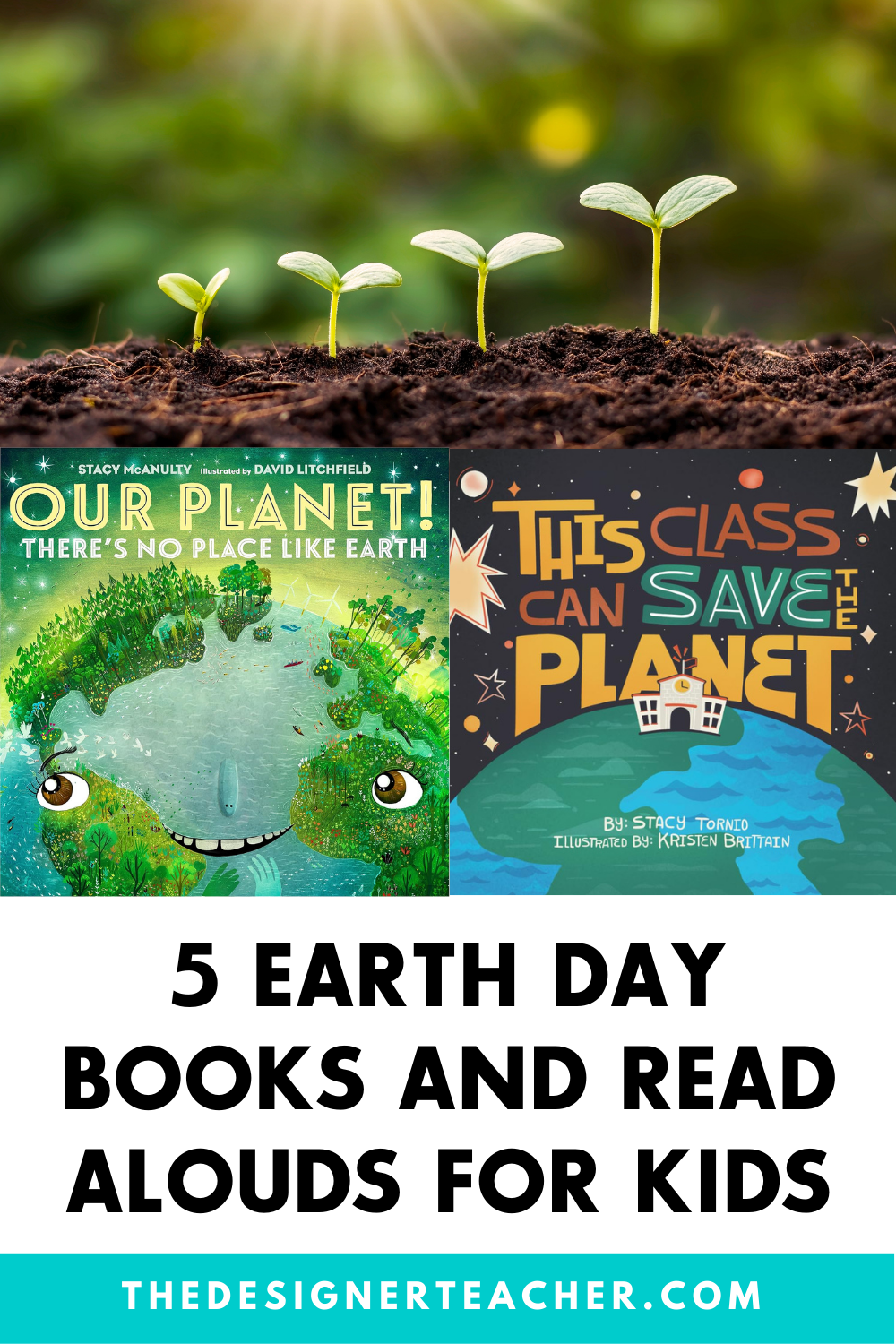 5 Earth Day Books and Read Alouds for Kids and the Classroom — The ...