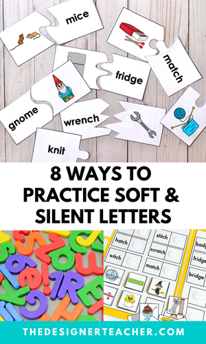 8 Ways to Practice Soft & Silent Letters — The Designer Teacher