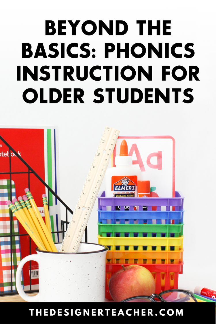 Beyond the Basics: Phonics Instruction for Older Students — The ...