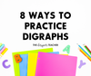 8 Ways to Practice Digraphs — The Designer Teacher